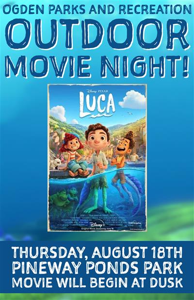 Ogden Parks and Recreation: LUCA - Outdoor Movie